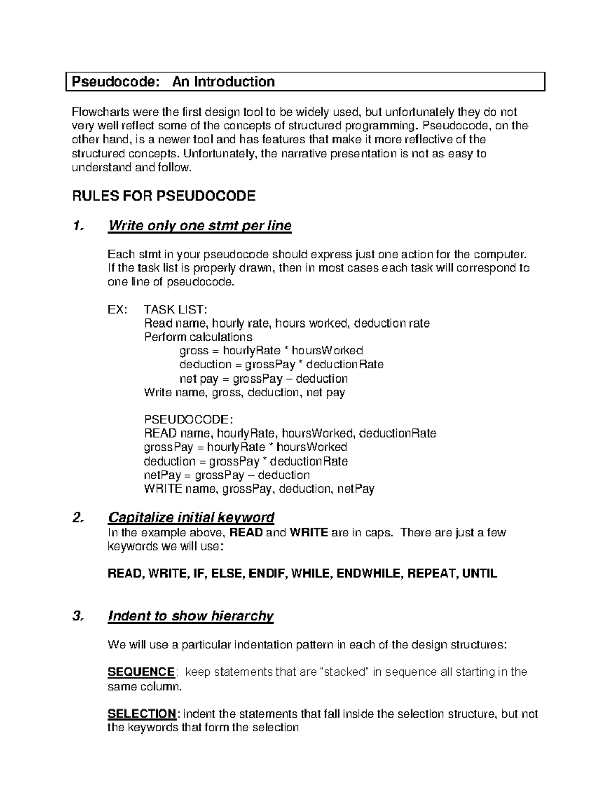 7. Pseudocode Basics - Pseudocode: An Introduction Flowcharts were the first design tool to be ...