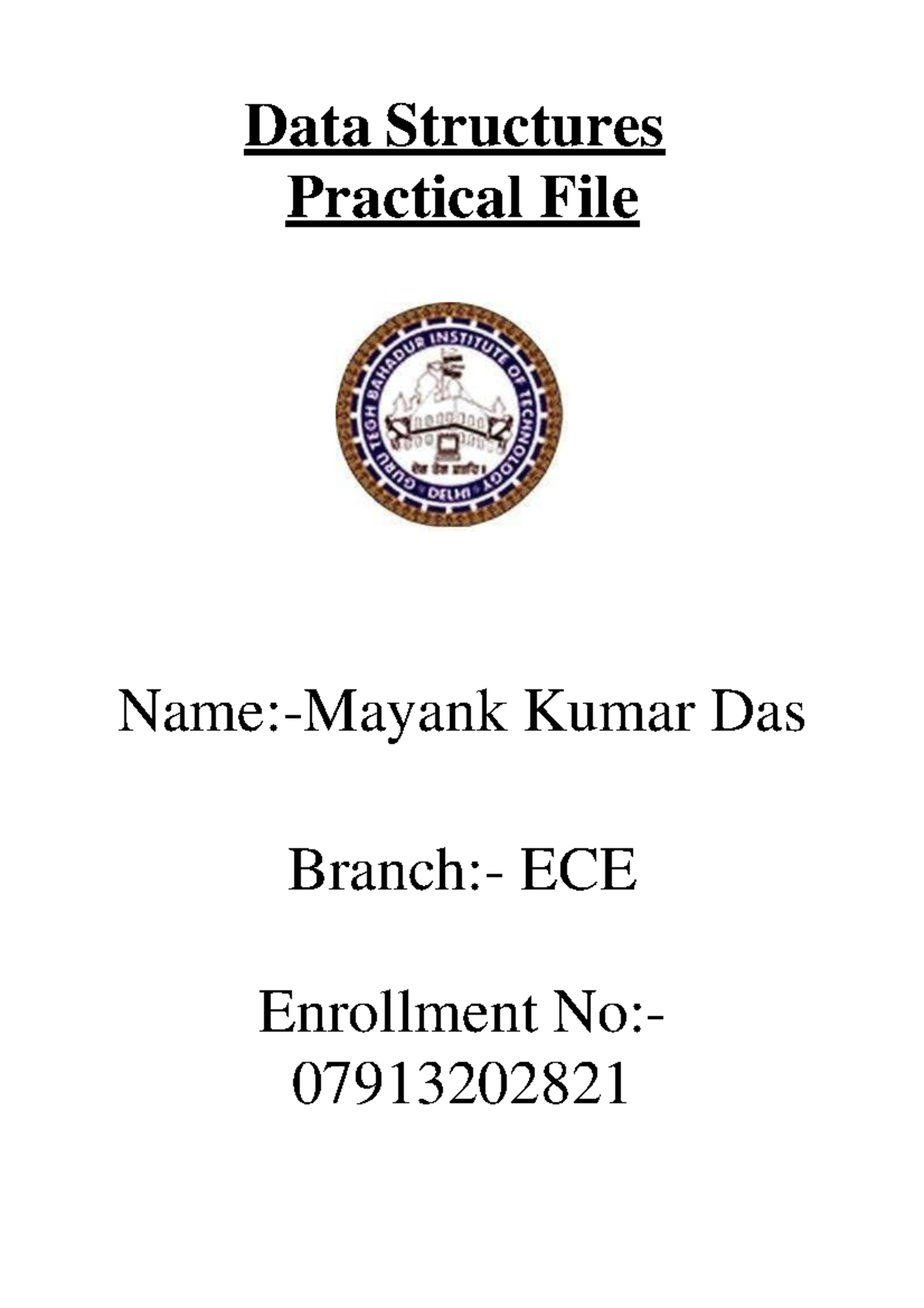 Dsa File-1 - Data Structures Practical File Name:-Mayank Kumar Das Branch:- ECE Enrollment No ...