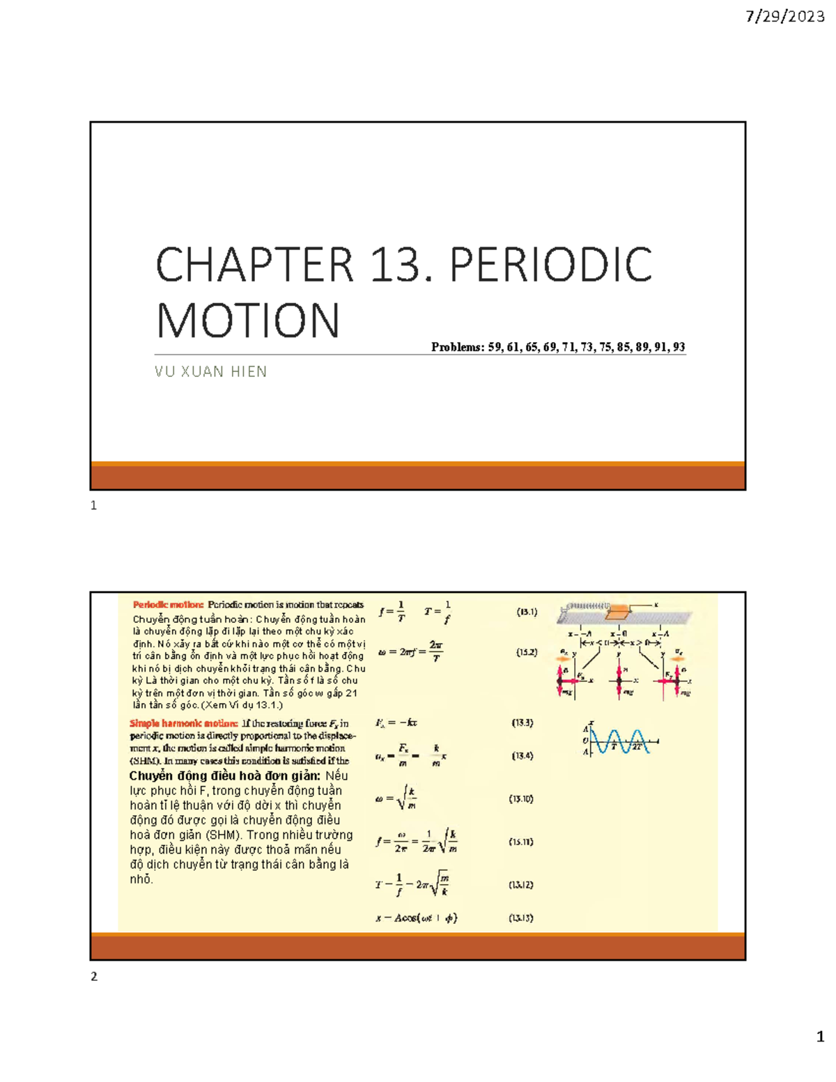 13. Periodic motion - abc - CHAPTER 13. PERIODIC MOTION VU XUAN HIEN Problems: 59, 61, 65, 69 ...