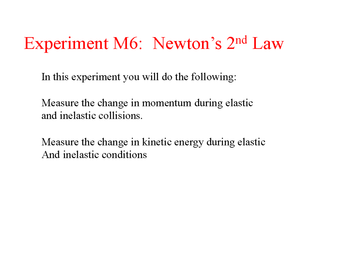 151-M6 Hayden Intro rev 0 - Experiment M6: Newton’s 2 nd Law ####### In ...