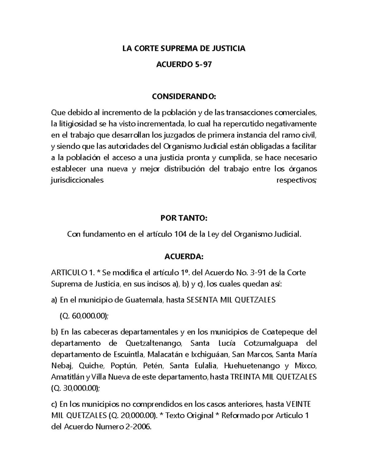 Acuerdo 5-97 Corte Suprema de Justicia - LA CORTE SUPREMA DE JUSTICIA ...