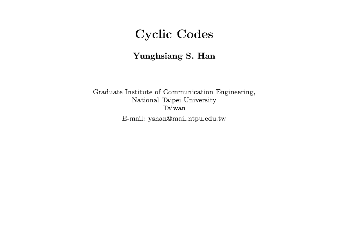 Cyclic code - Cyclic Codes Yunghsiang S. Han Graduate Institute of Communication Engineering ...