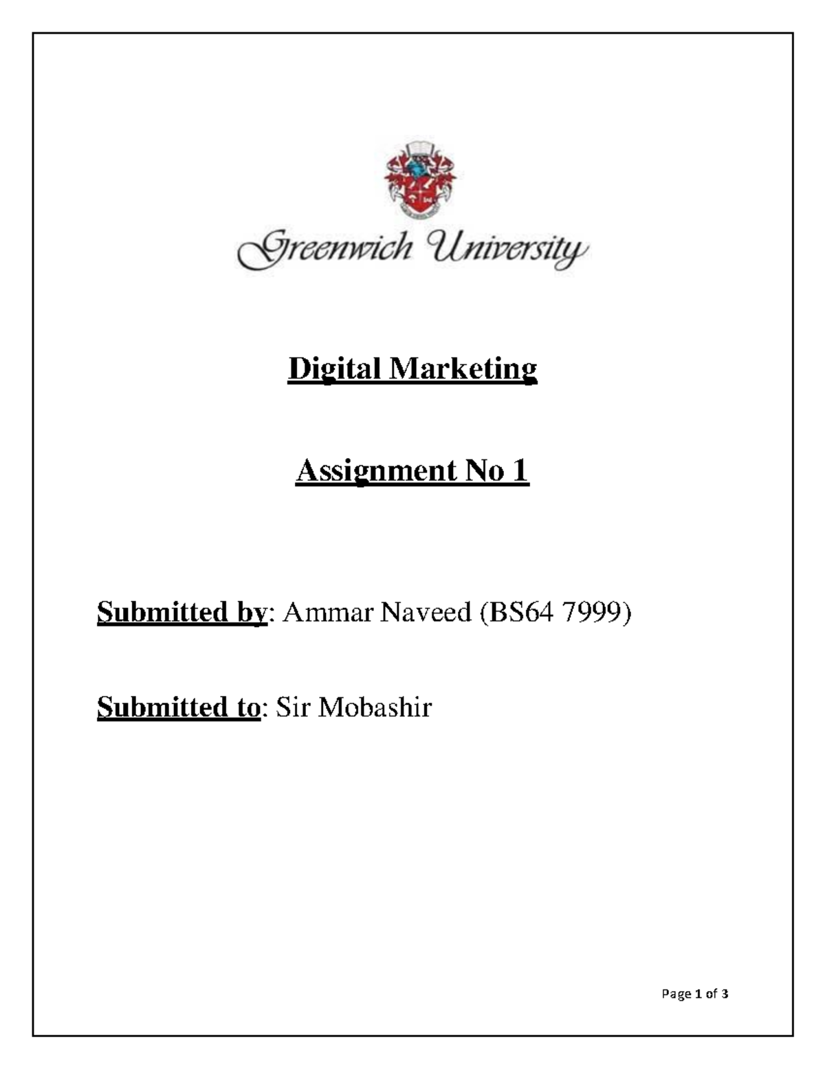 Digital Marketing. - Page 1 of 3 Digital Marketing Assignment No 1 Submitted by: Ammar Naveed ...