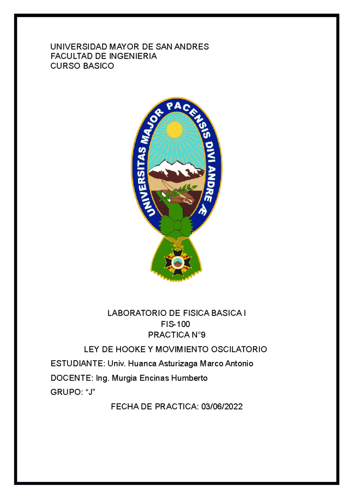 Practica 9 Lab FIS-100 - Informe. - UNIVERSIDAD MAYOR DE SAN ANDRES FACULTAD DE INGENIERIA CURSO ...