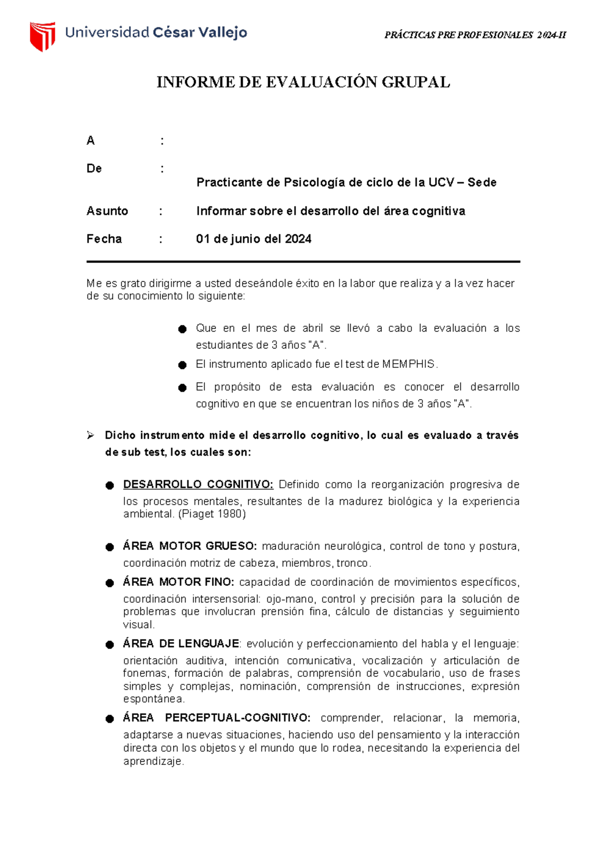 Informe DE Evaluación Grupal - INFORME DE EVALUACIÓN GRUPAL A : De : Practicante de Psicología ...