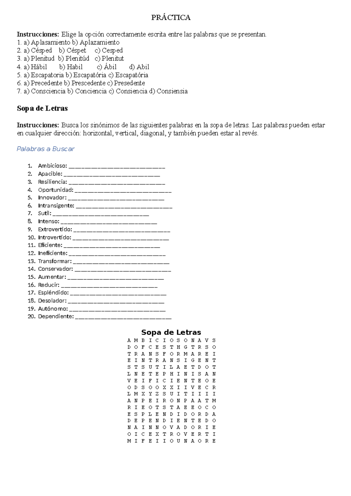 Practica de Ortografía - PRÁCTICA Instrucciones: Elige la opción ...