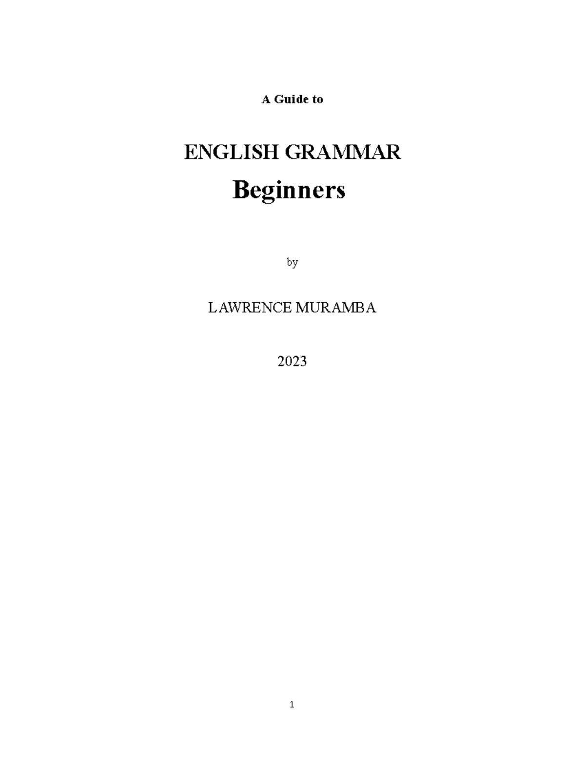 A Guide To English Grammar Beginners - A Guide to ENGLISH GRAMMAR ...