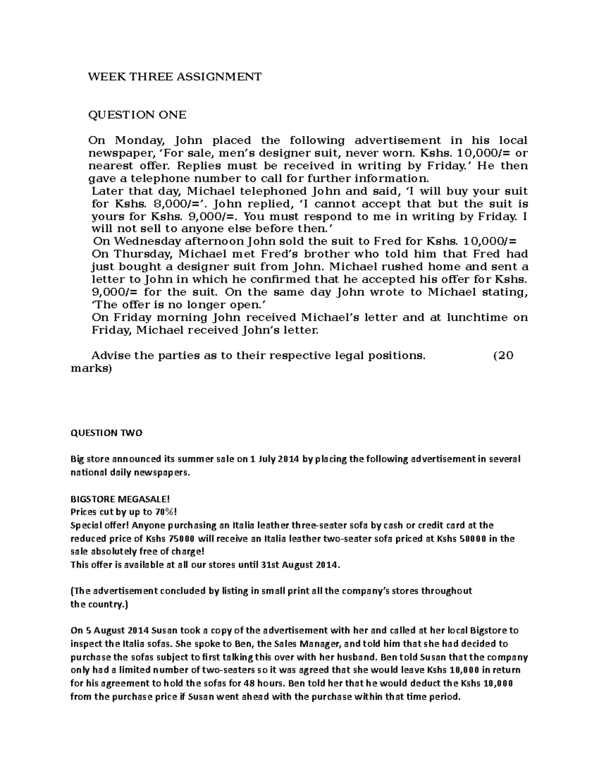 Contract LAW - Week four assignment - WEEK THREE ASSIGNMENT QUESTION ONE On Monday, John placed ...