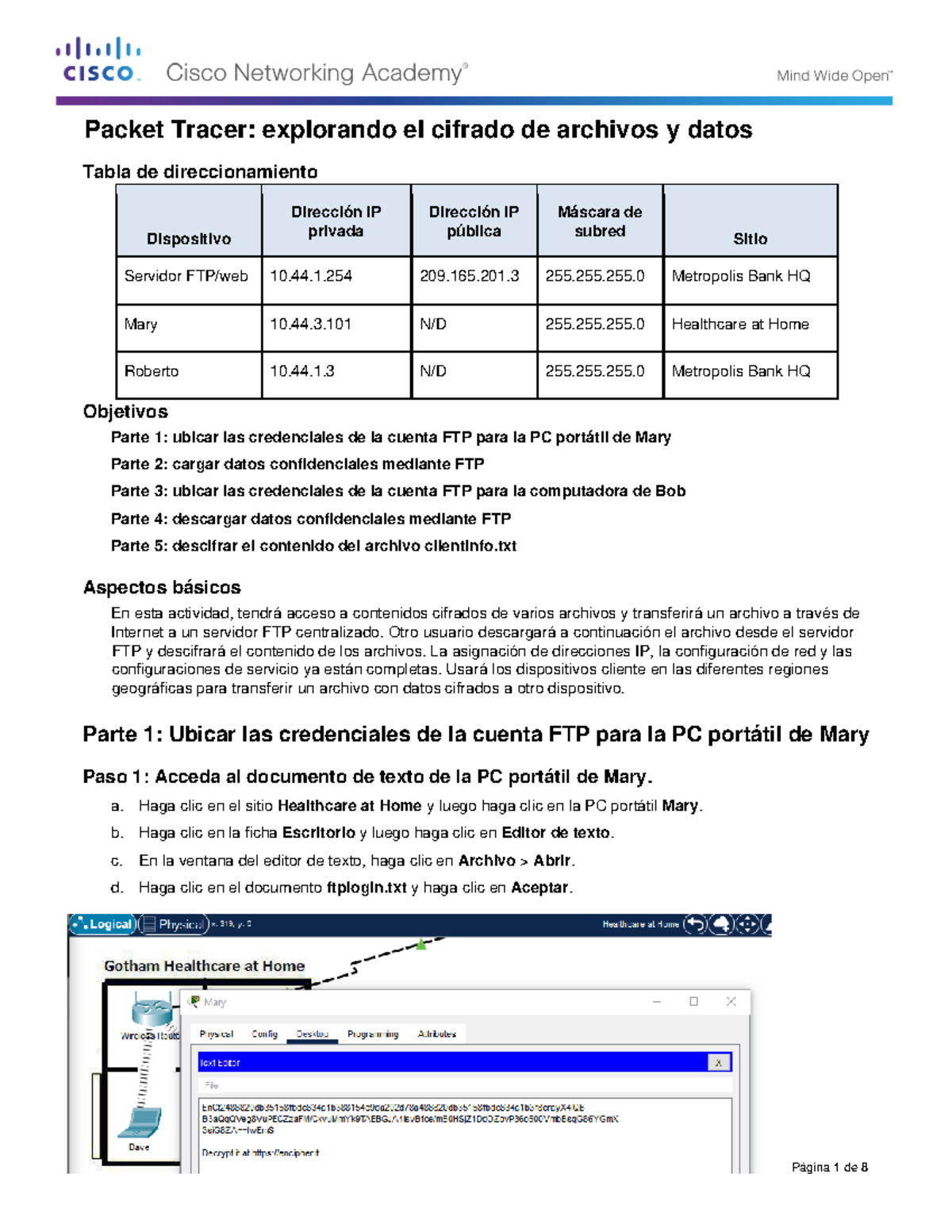 Tarea 4 - CIBER - Tabla de direccionamiento Dispositivo Dirección IP privada Dirección IP ...