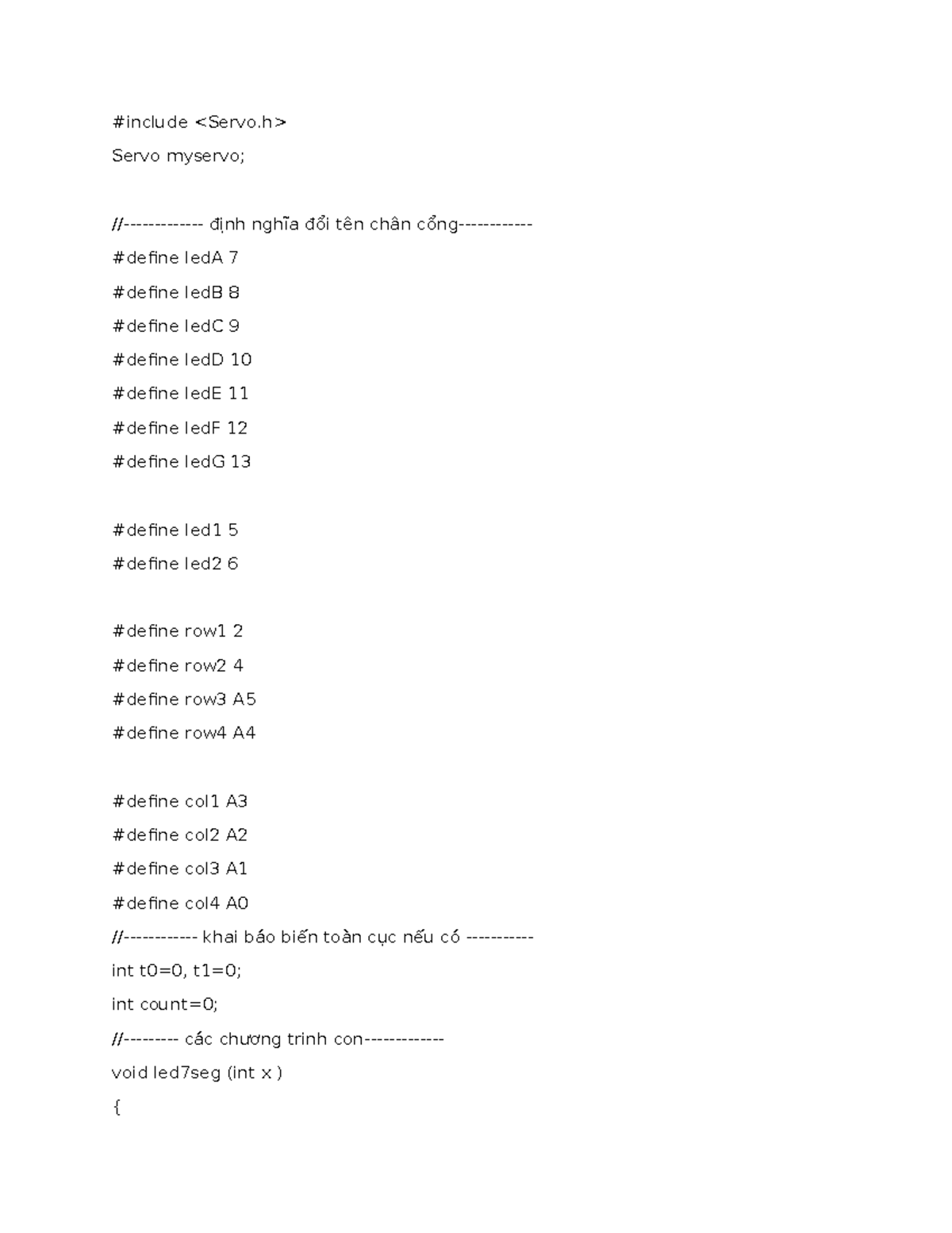 Chip 2 - #include Servo myservo; //- định nghĩa đổi tên chân cổng- # ...