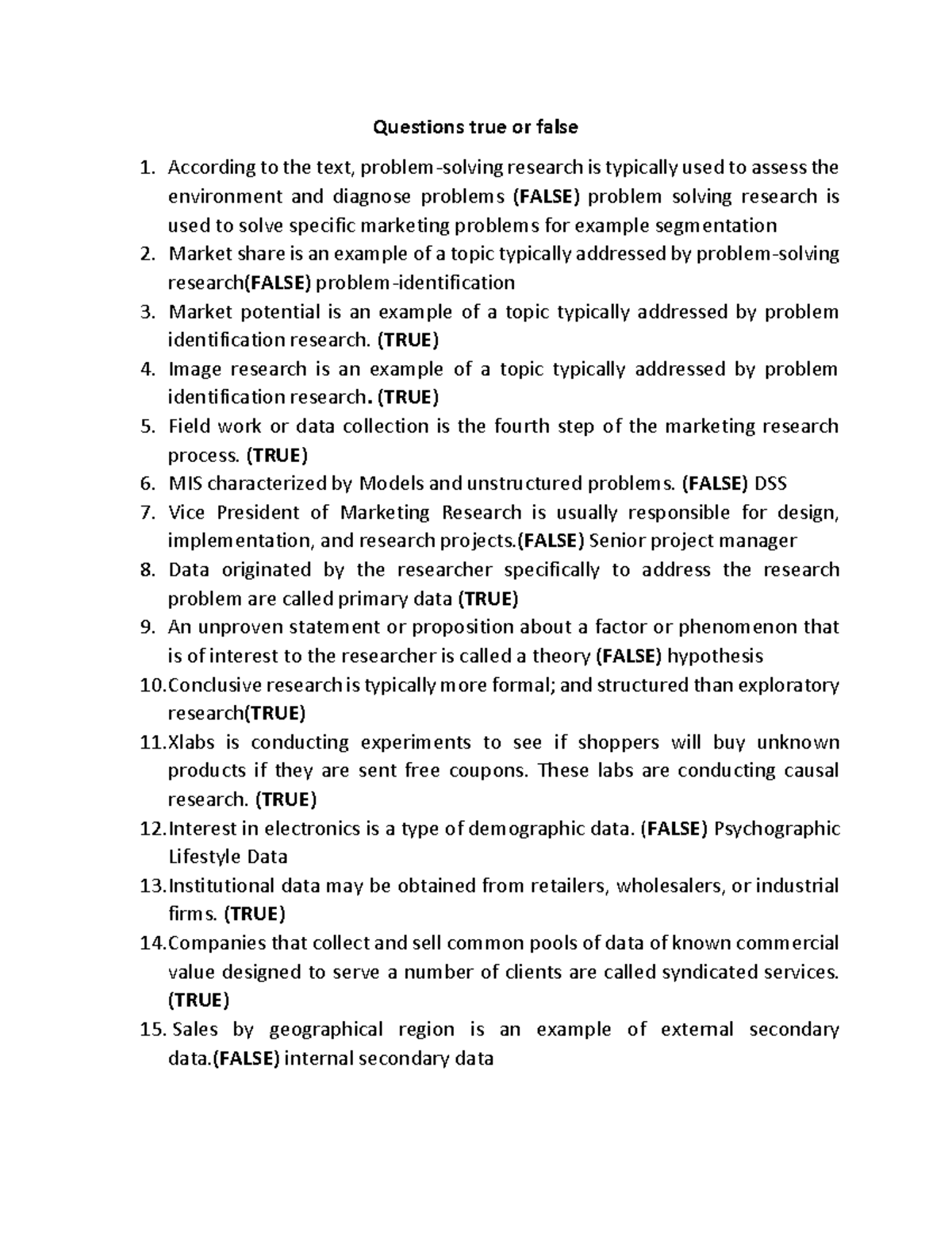 True or False - marketing reaserch - Questions true or false According ...