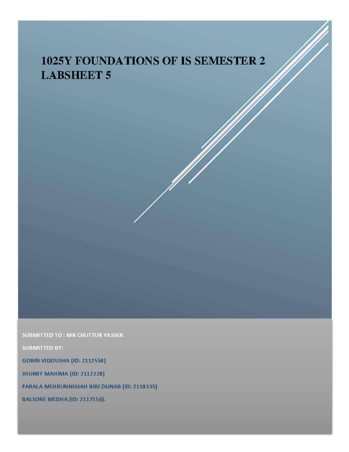 Labsheet 5 FIS - Tutorial - 1025Y FOUNDATIONS OF IS SEMESTER 2 LABSHEET 5 SUBMITTED TO : MR ...