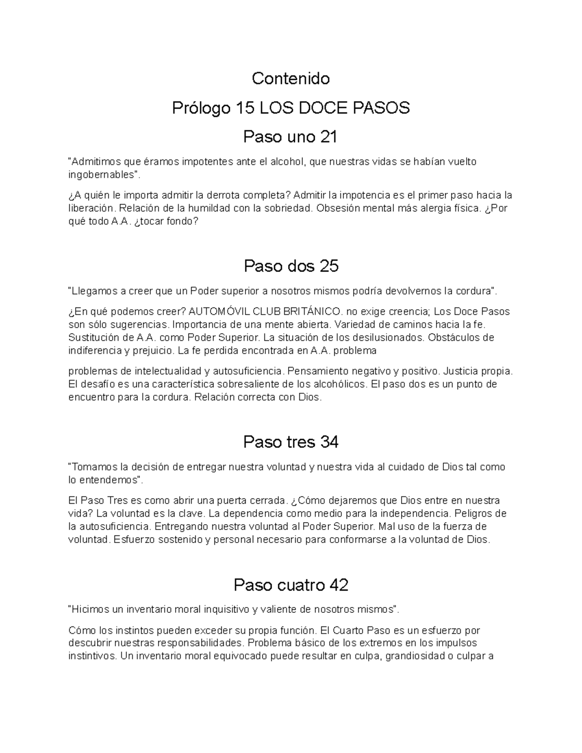 12 steps and 12 traditions - Contenido Prólogo 15 LOS DOCE PASOS Paso uno 21 “Admitimos que ...