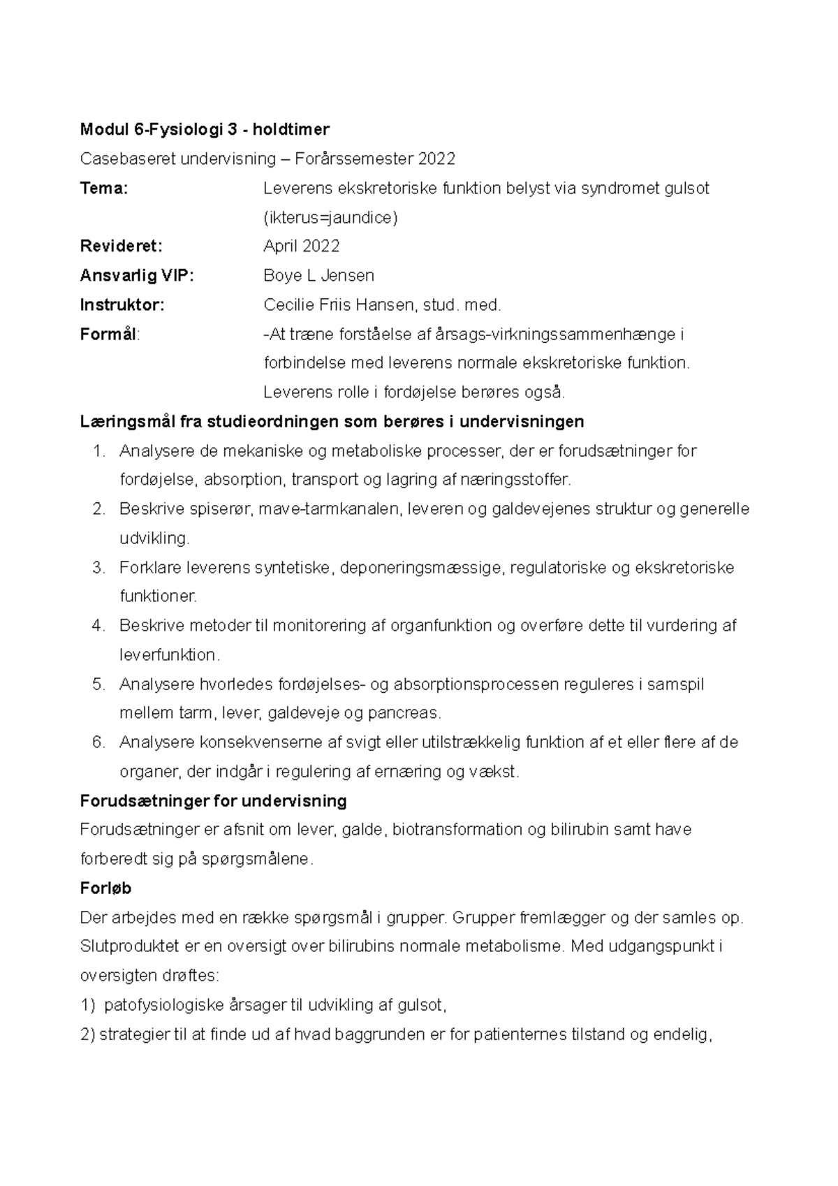 Fysiologi 3-gulsot-F22 - Modul 6-Fysiologi 3 - holdtimer Casebaseret ...