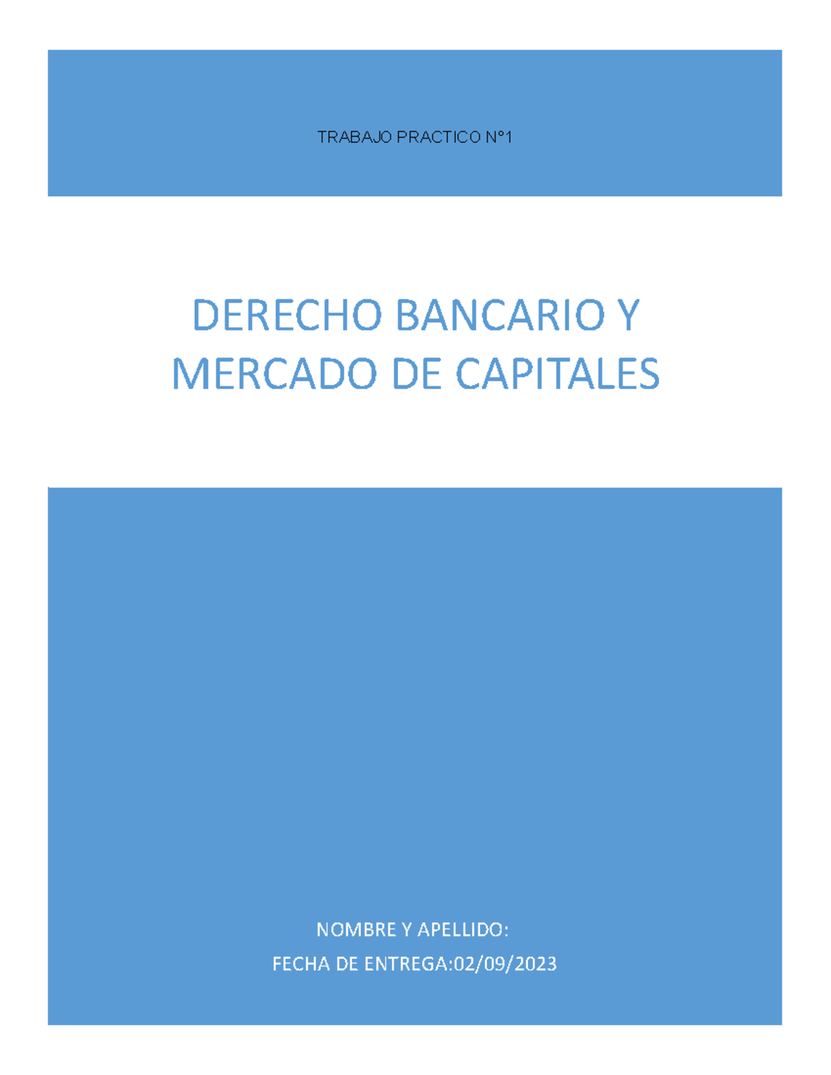 Trabajo Practico 1 Bancario - NOMBRE Y APELLIDO: FECHA DE ENTREGA:02/09 ...