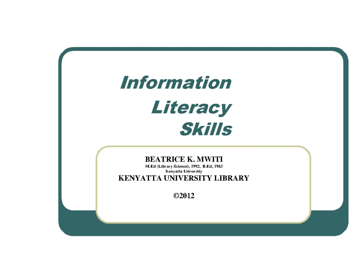 Information Literacy Skills - Information Literacy Skills BEATRICE K ...