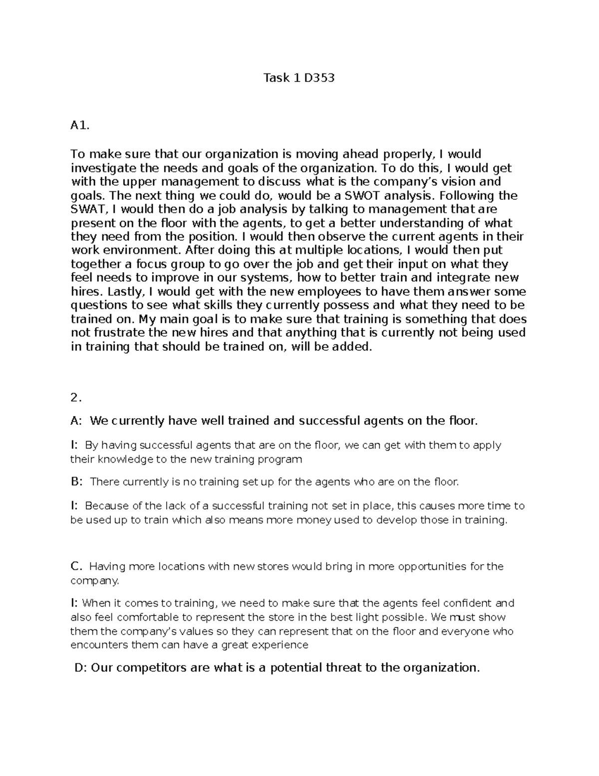 D353 task 1 - D353 task 1 - Task 1 D A1. To make sure that our ...