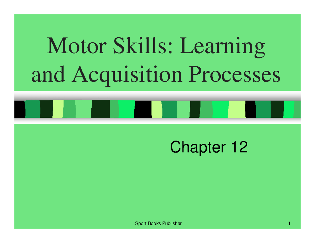 CH 12 Motor Learning in Practice 2020 Slides A University of Winnipeg ...