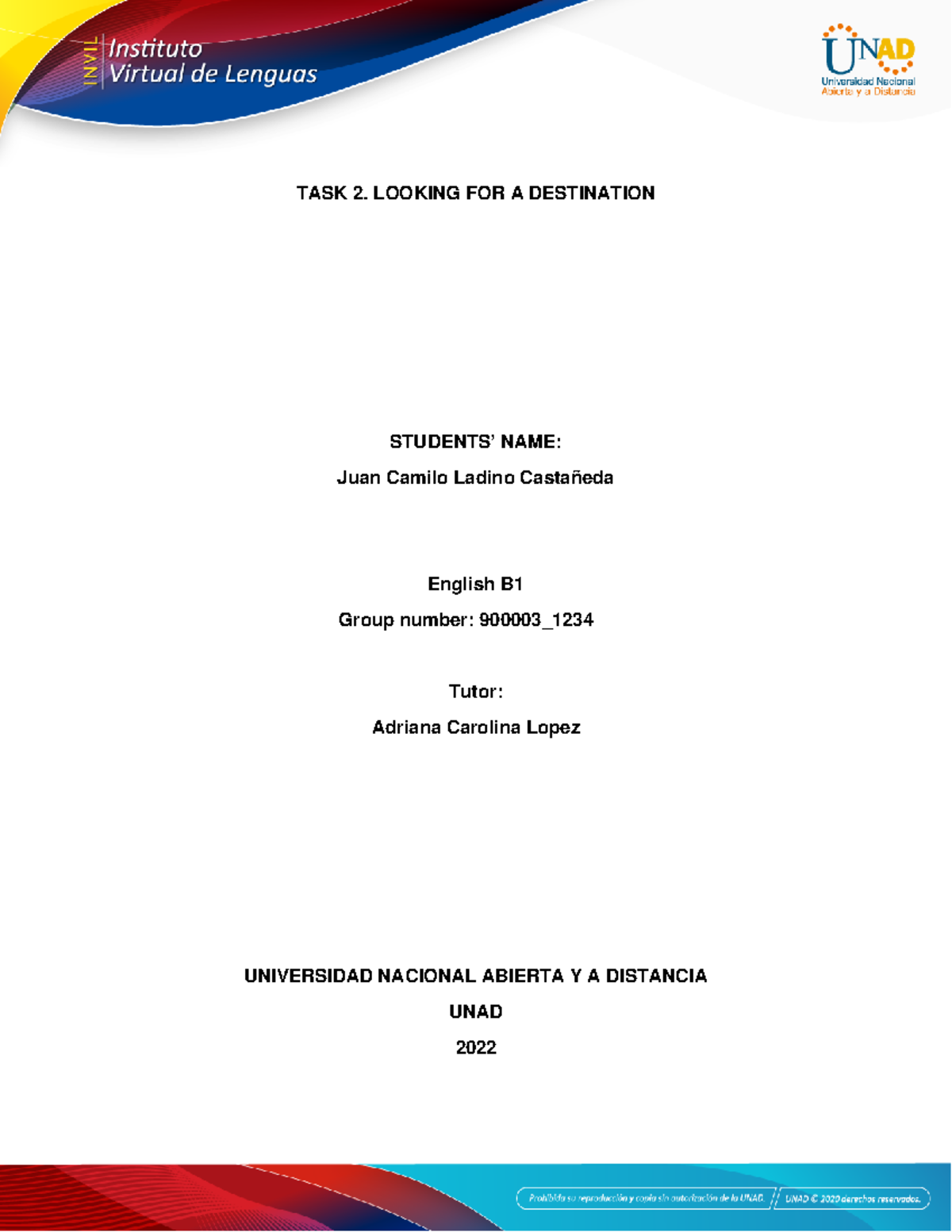 Task 2 Juan Ladino - presentacion - TASK 2. LOOKING FOR A DESTINATION STUDENTS’ NAME: Juan ...