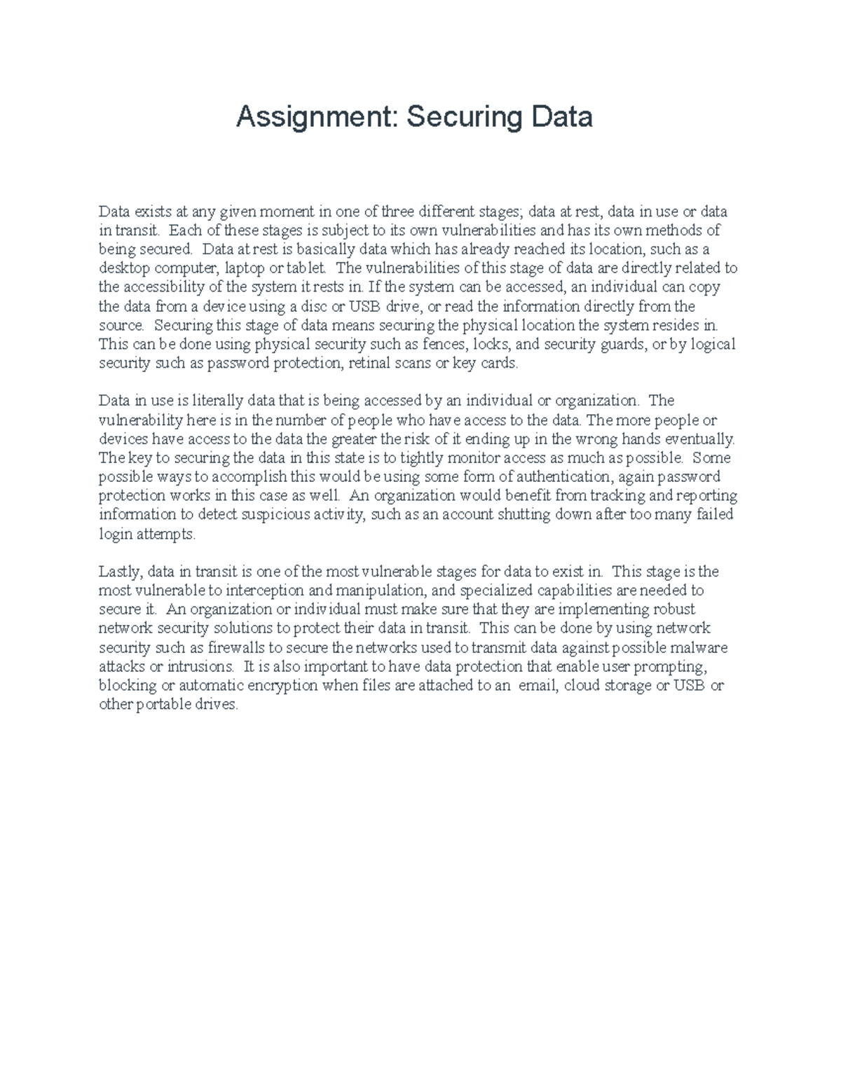 Securing Data - Assignment: Securing Data Data exists at any given moment in one of three ...