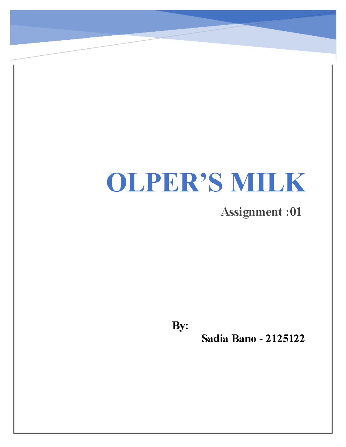 Olper's Milk Assignment 1( 2125122) - By: Sadia Bano - 2125122 OLPER’S ...
