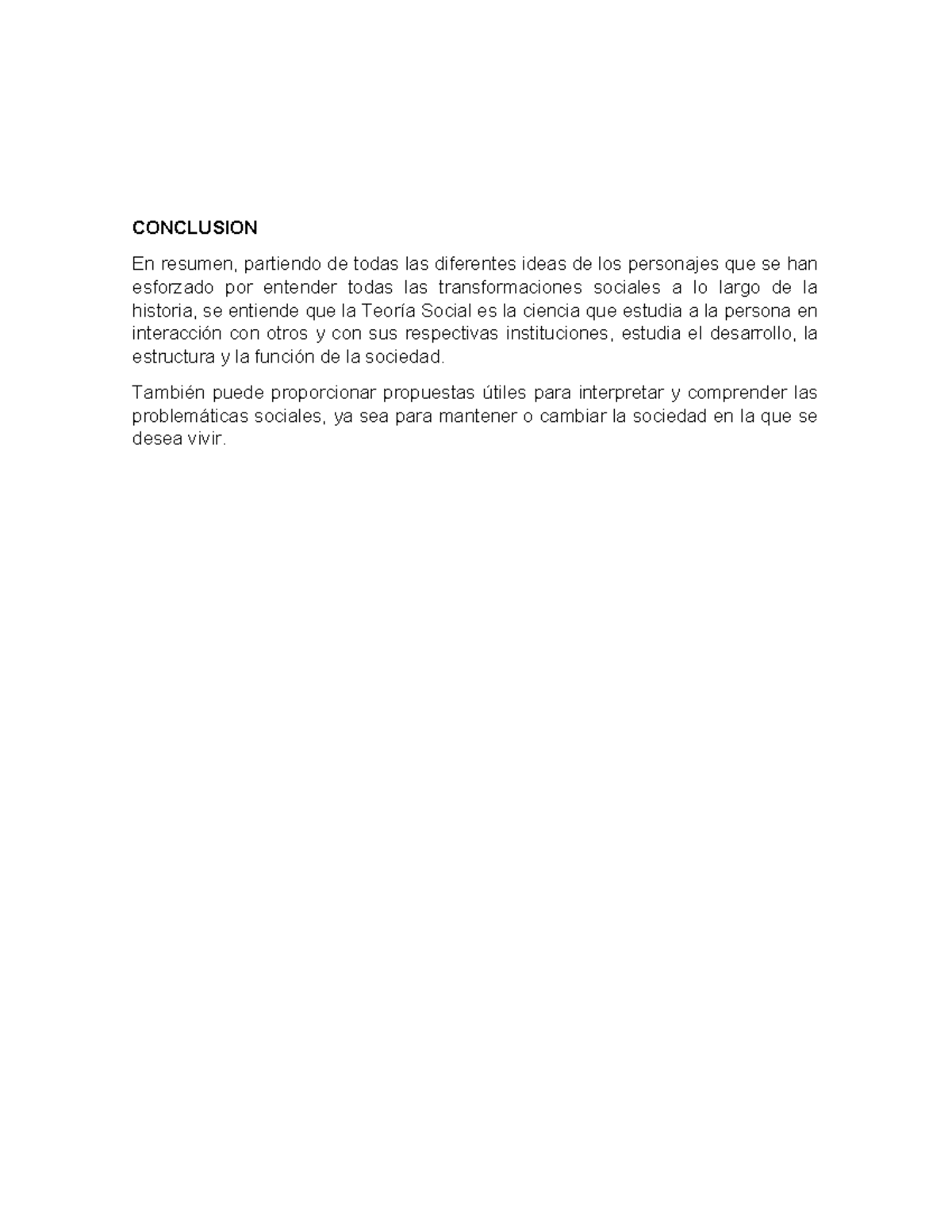Conclusion Teoria Social - CONCLUSION En resumen, partiendo de todas ...
