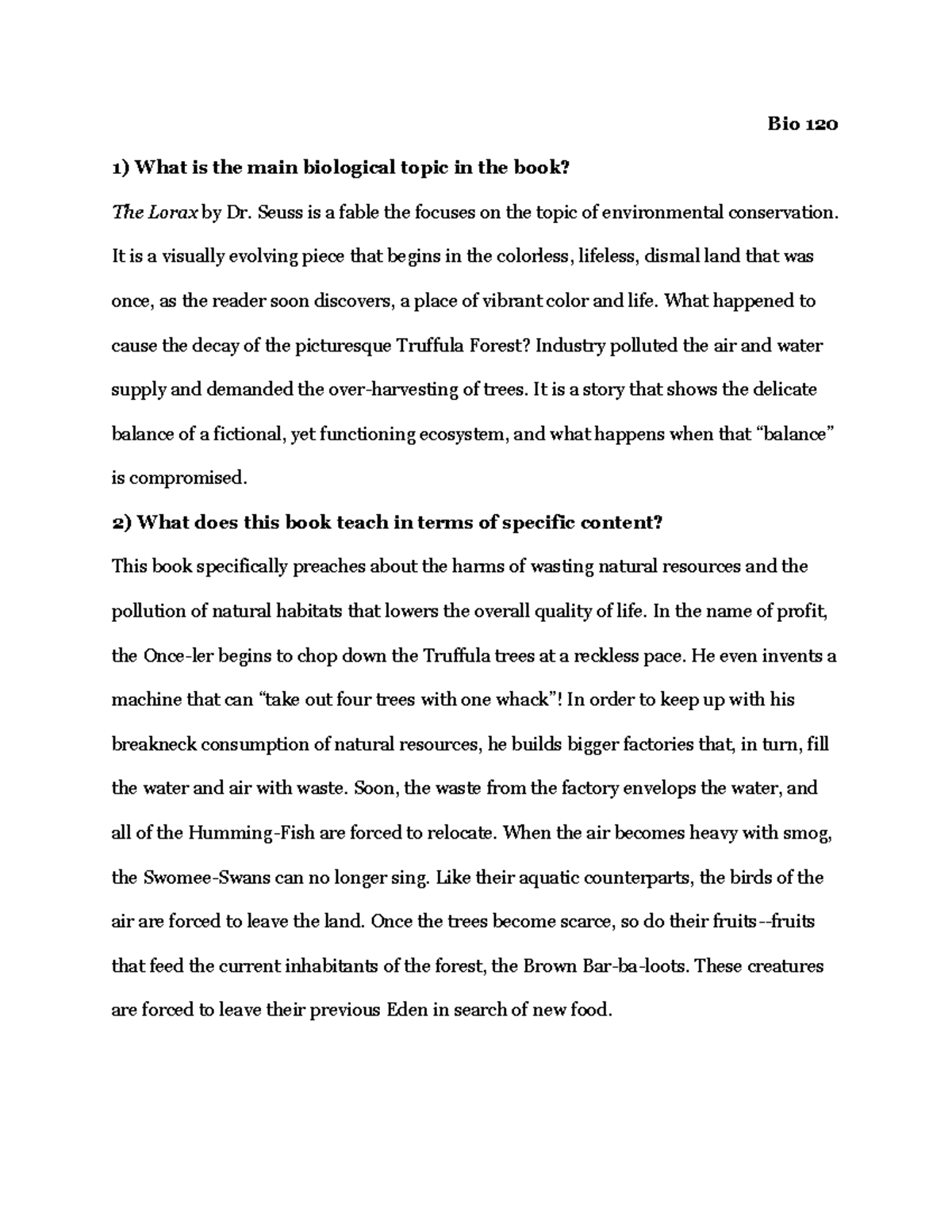 The Lorax Literacy Assignment - Bio 120 1) What is the main biological ...