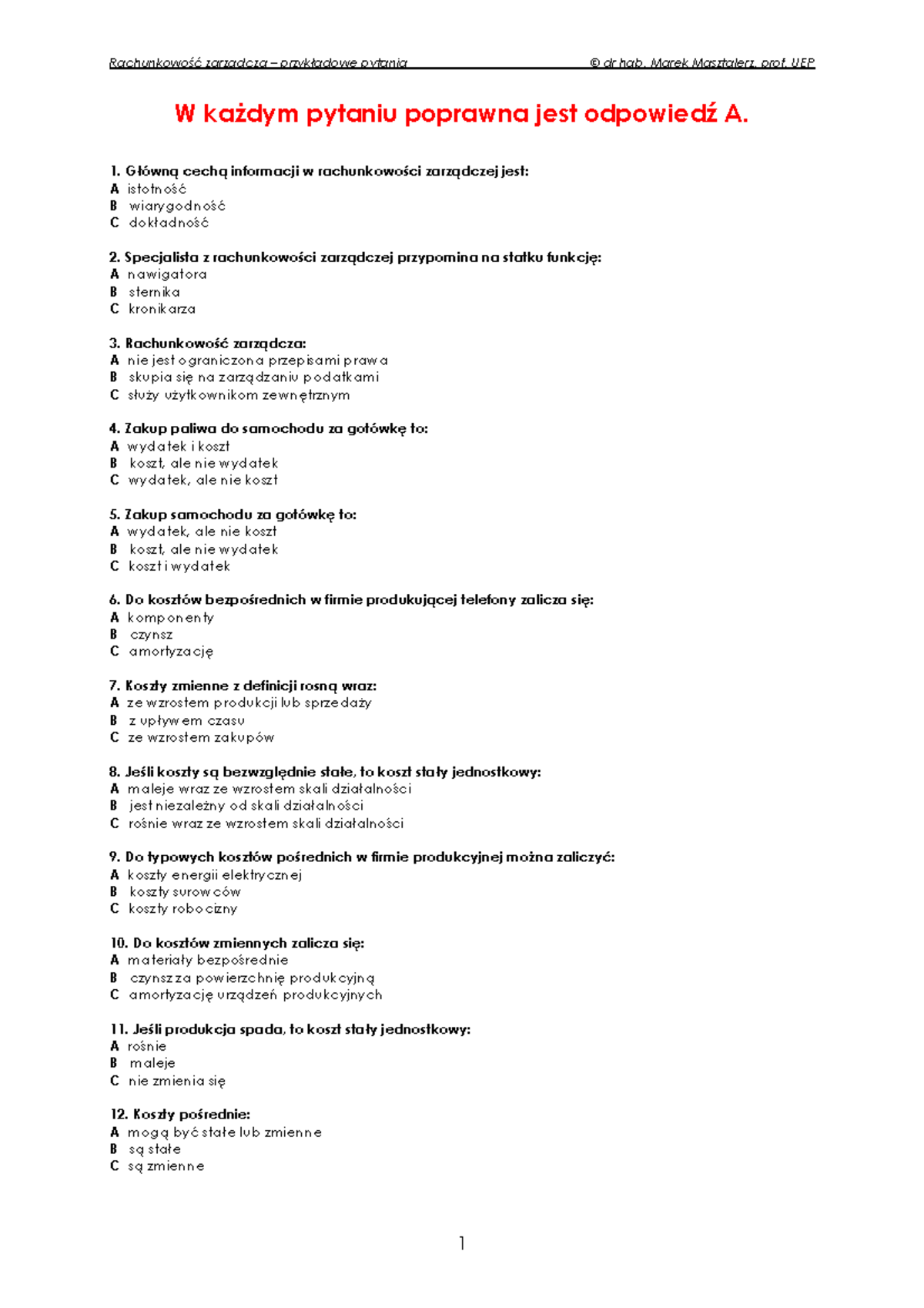 Przykladowe pytania RZ - W kaŜdym pytaniu poprawna jest odpowiedź A ...