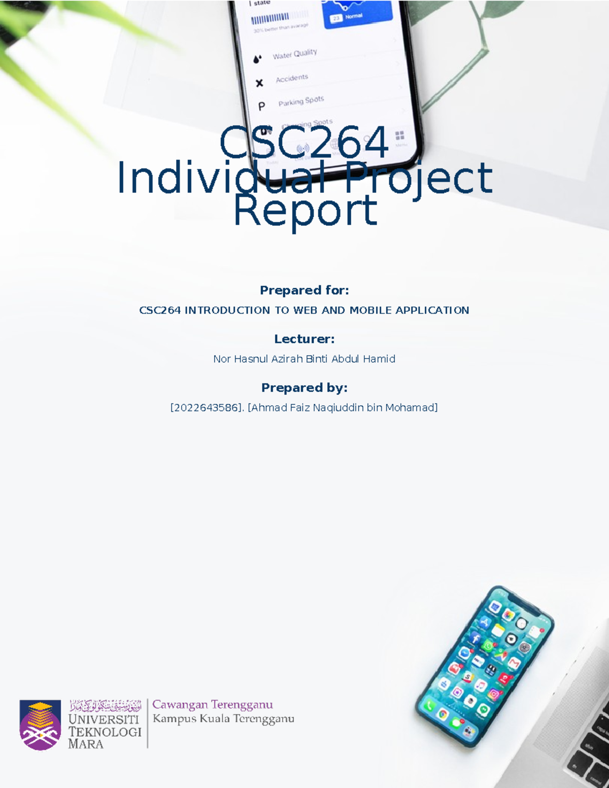 Individual Project Report Template (Repaired) - CSC Individual Project Report Prepared for ...
