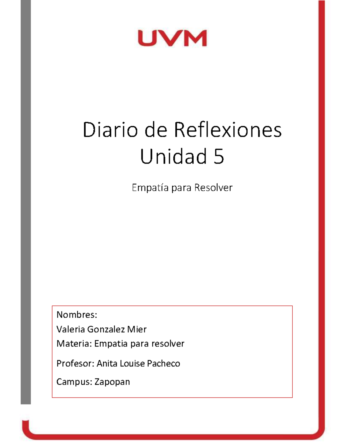 Diario Reflexiones 5 - Diario de Reflexiones Unidad 5 EmpatÌa para Resolver Nombres: Valeria ...
