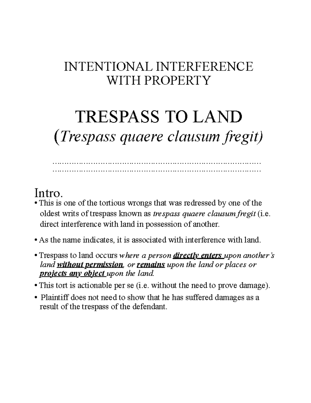 Trespass to land - INTENTIONAL INTERFERENCE WITH PROPERTY TRESPASS TO ...