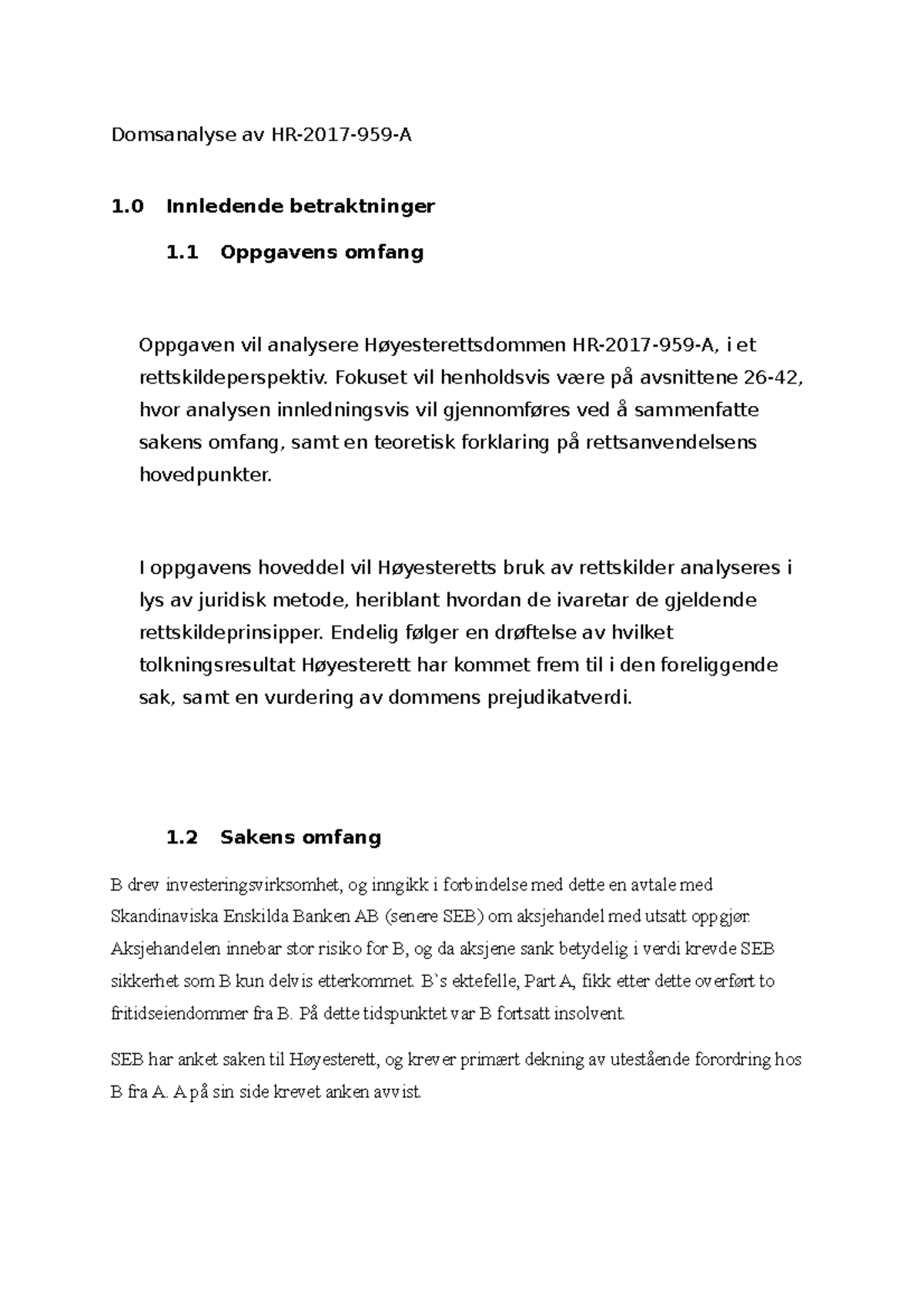 Innlevering, AG 3 - Domsanalyse - Domsanalyse av HR-2017-959-A 1 Innledende betraktninger 1 ...