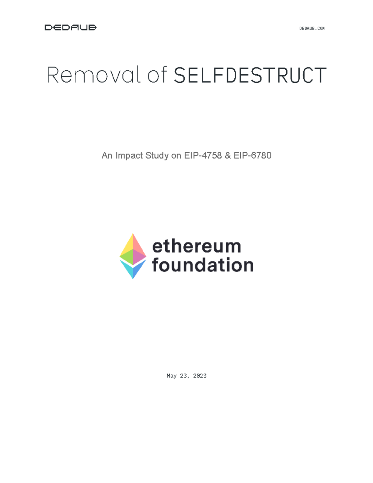 Dedaub EF Selfdestruct Study - Removal of SELFDESTRUCT An Impact Study on EIP-4758 & EIP- - Studocu