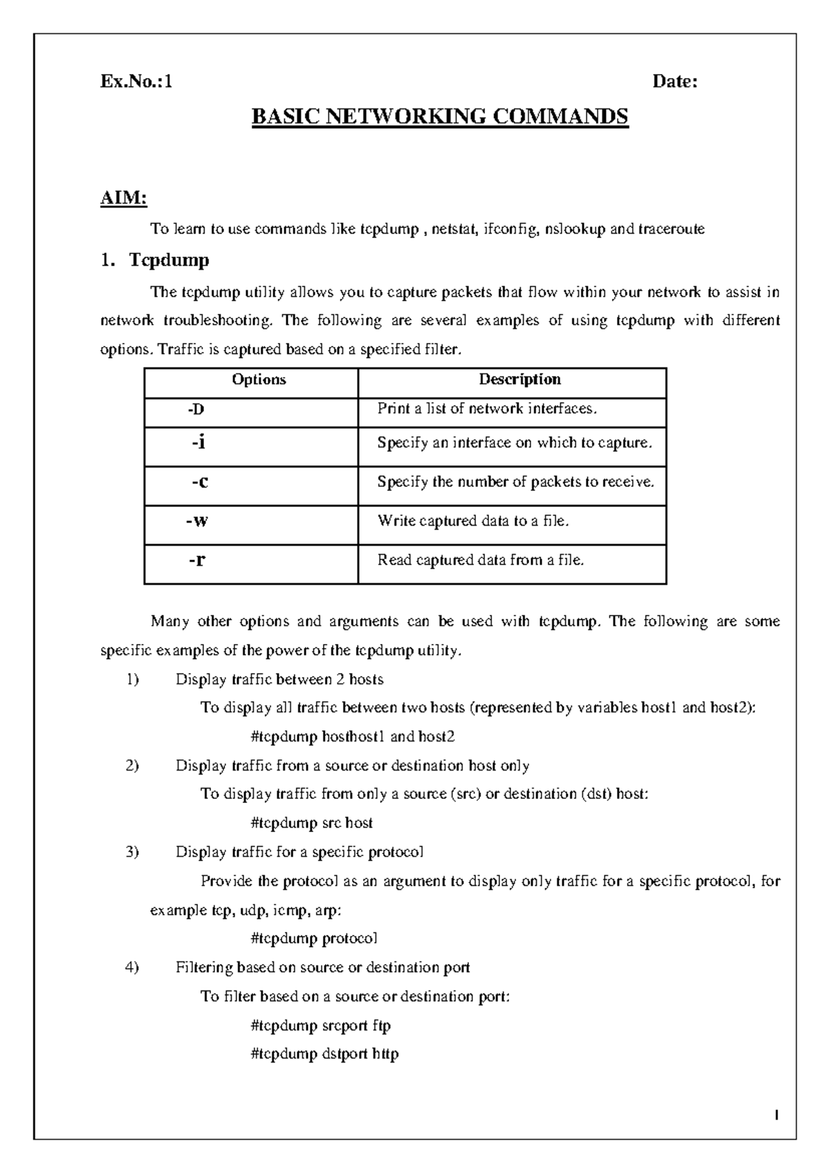CN Record - Ex.:1 Date: BASIC NETWORKING COMMANDS AIM: To learn to use commands like tcpdump ...