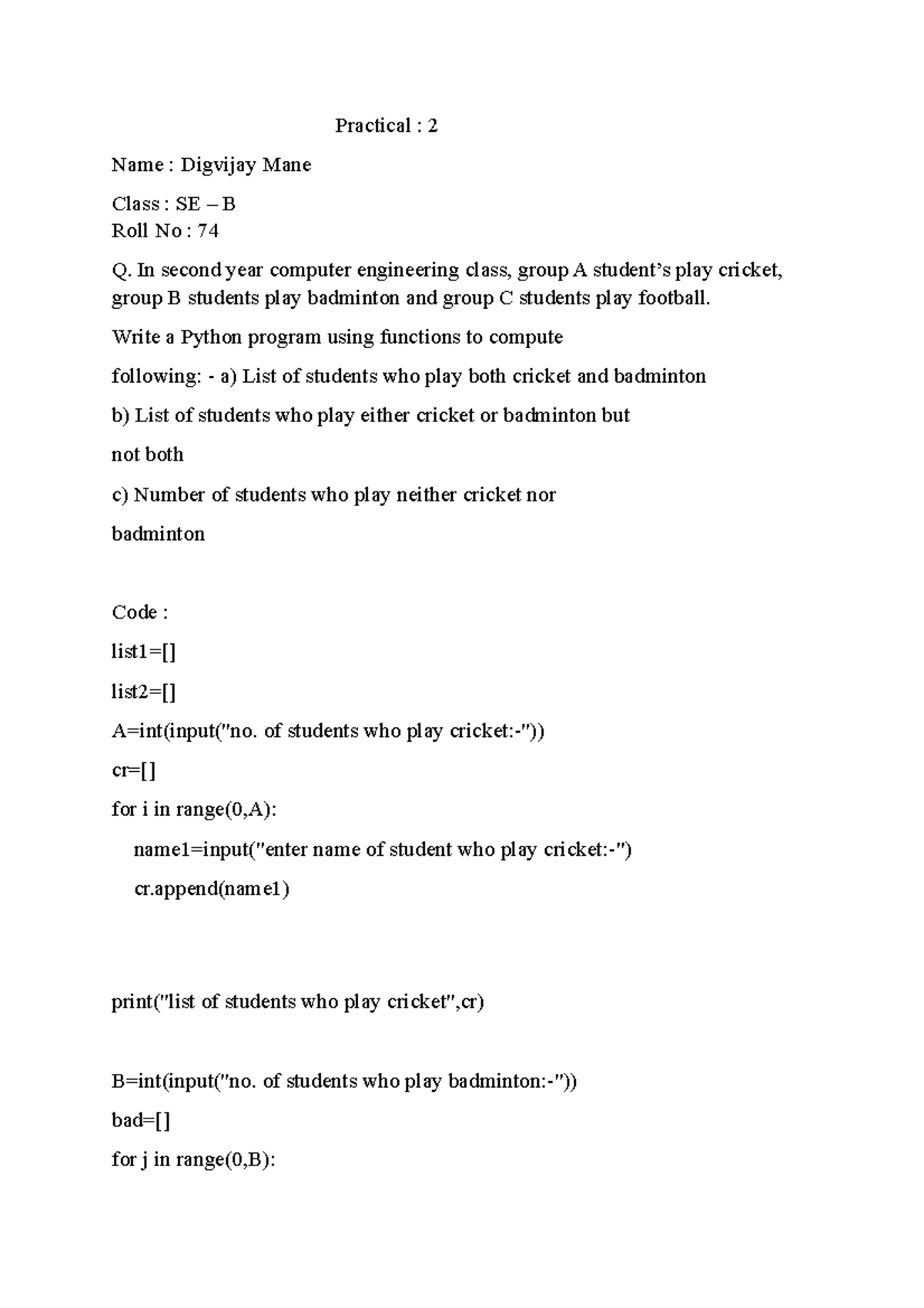 Practical 2 FDS - fds - Practical : 2 Name : Digvijay Mane Class : SE – B Roll No : 74 Q. In ...