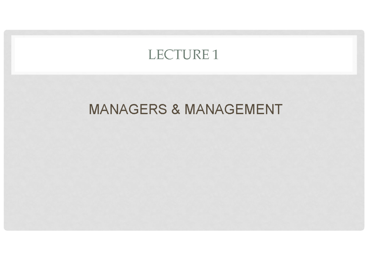 Introduction. Theory of Management - LECTURE 1 MANAGERS & MANAGEMENT ...