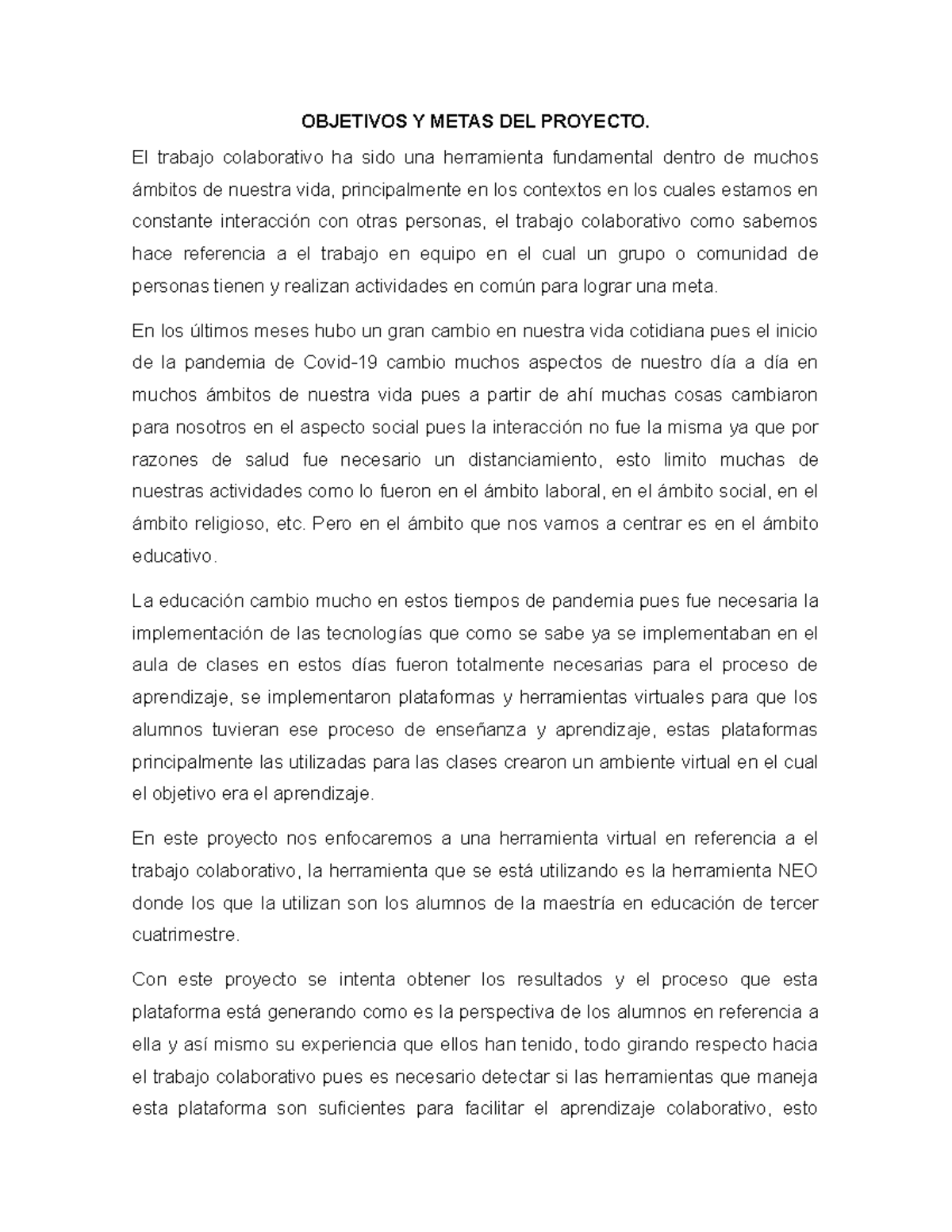 Objetivos Y Metas DEL Proyecto - OBJETIVOS Y METAS DEL PROYECTO. El ...