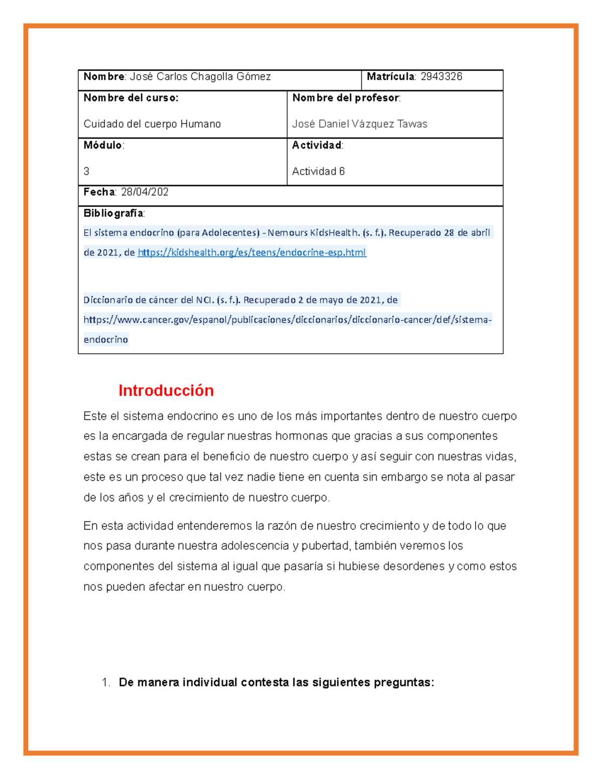 Act 6 - En el lenguaje escrito, el texto informativo es aquel en el que ...