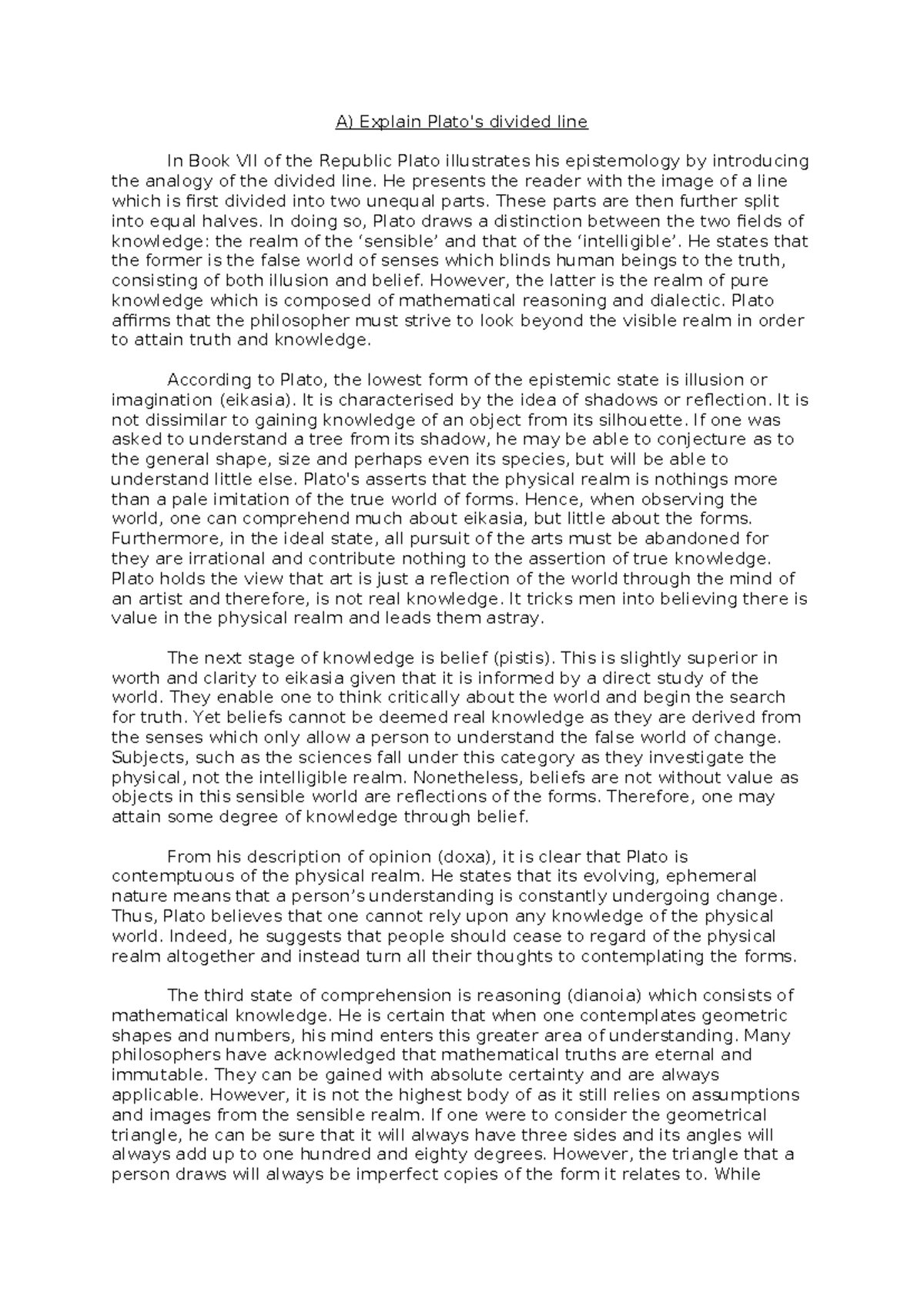 A) Explain Plato's divided line - He presents the reader with the image ...