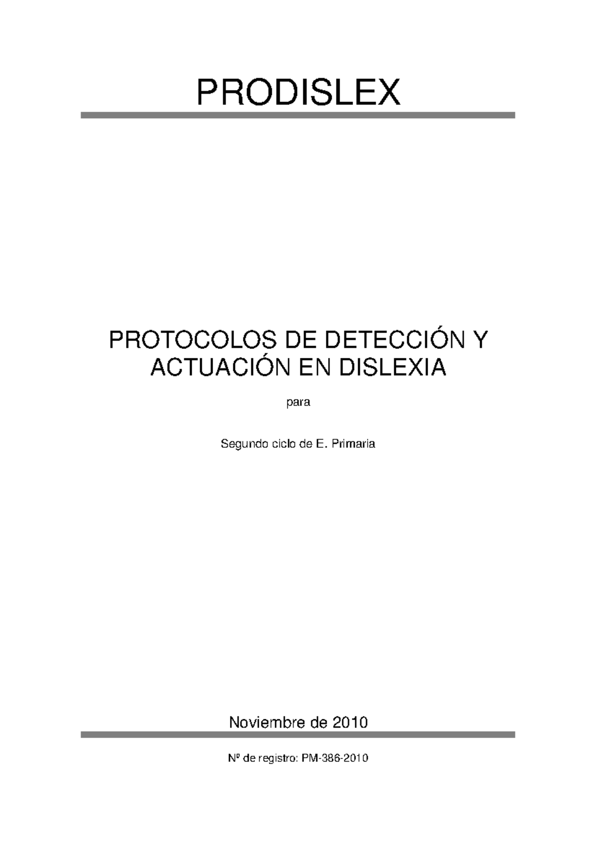 TEST Dislexia 1 - PRODISLEX PROTOCOLOS DE DETECCIÓN Y ACTUACIÓN EN ...