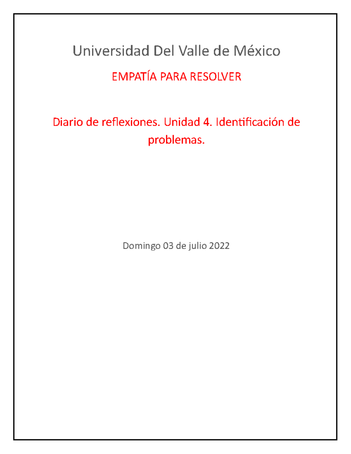 Diario de reflexiones unidad 4. identificación de problemas - Universidad Del Valle de México ...