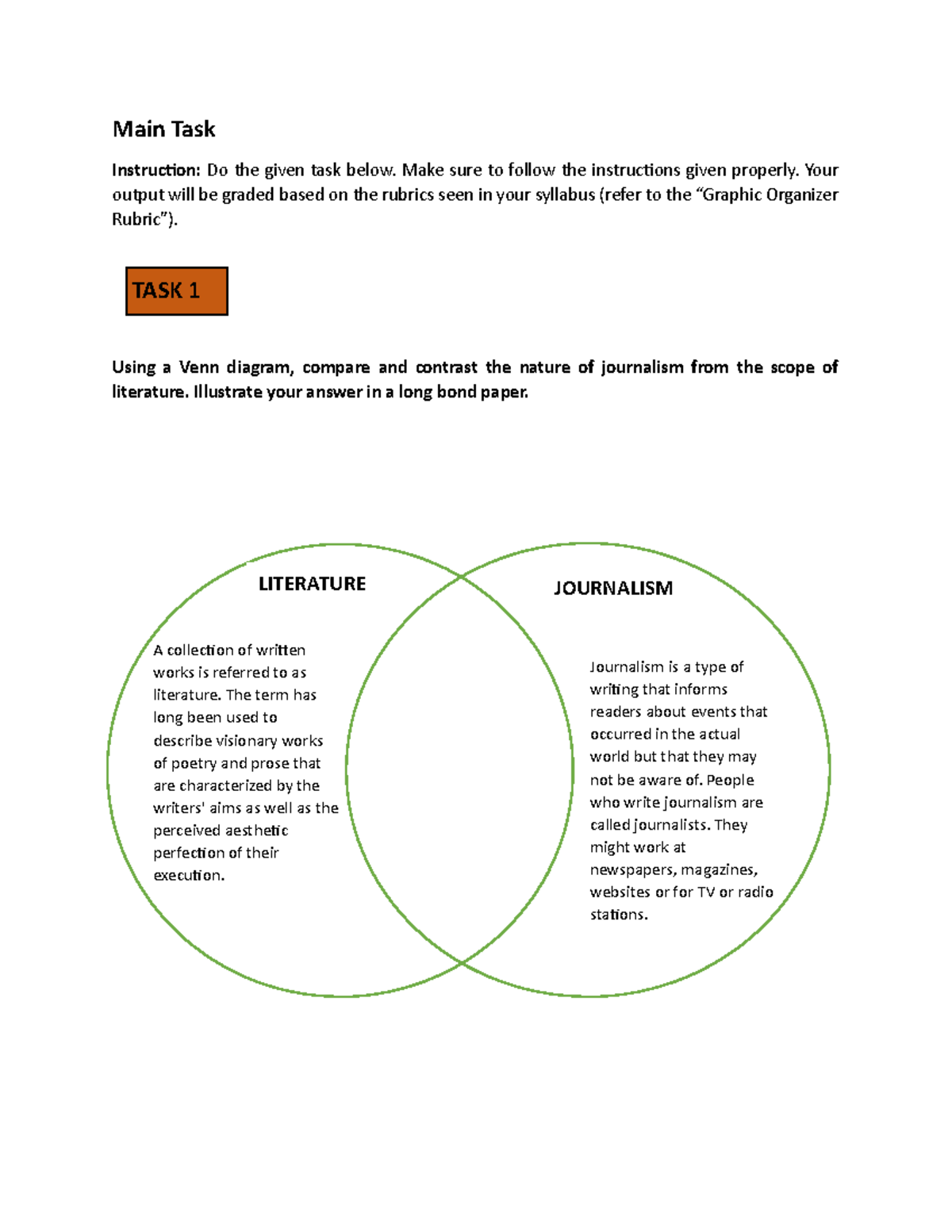 Main Task - Main Task Instruction: Do the given task below. Make sure ...