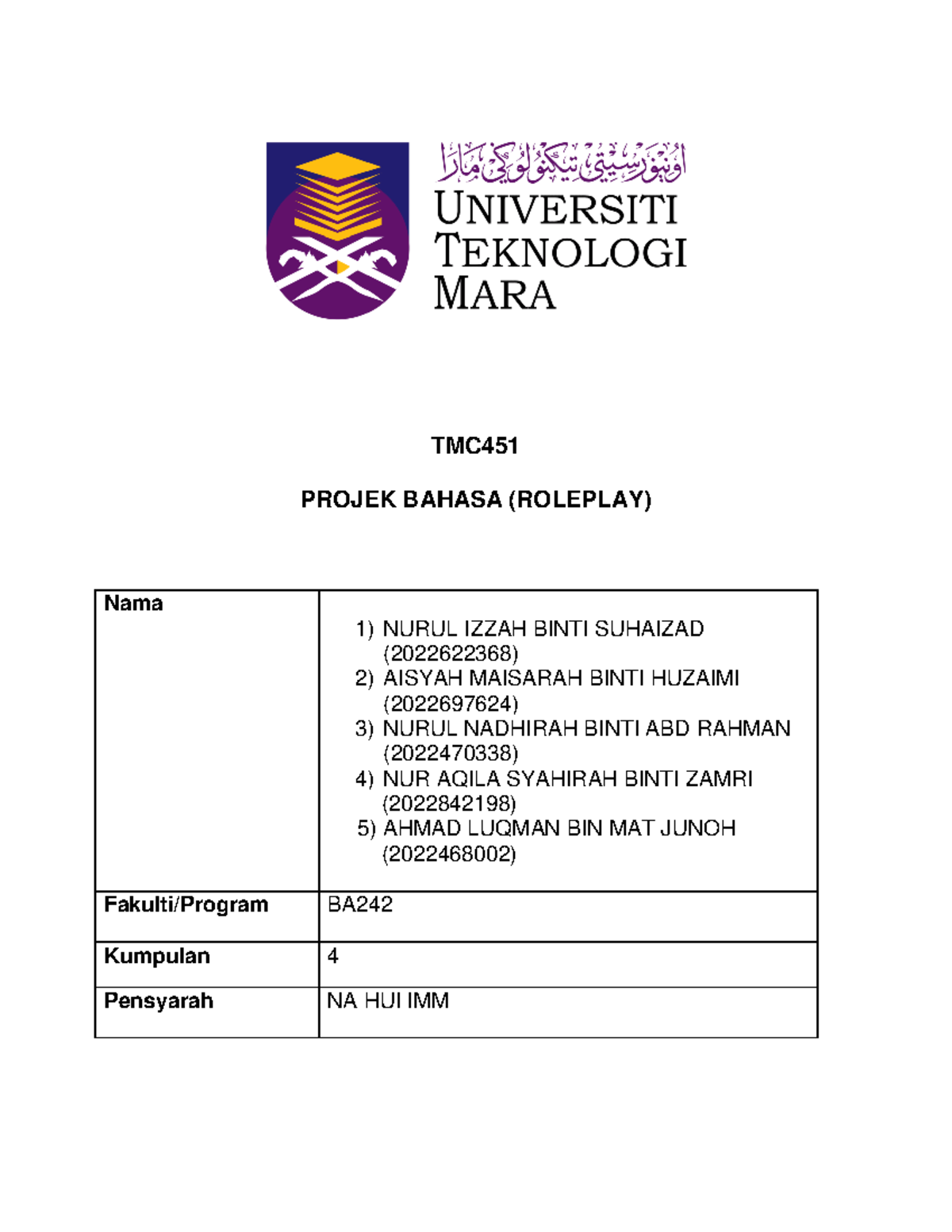 TMC451 Roleplay G4 - TMC PROJEK BAHASA (ROLEPLAY) Nama 1) NURUL IZZAH BINTI SUHAIZAD (2022622368 ...