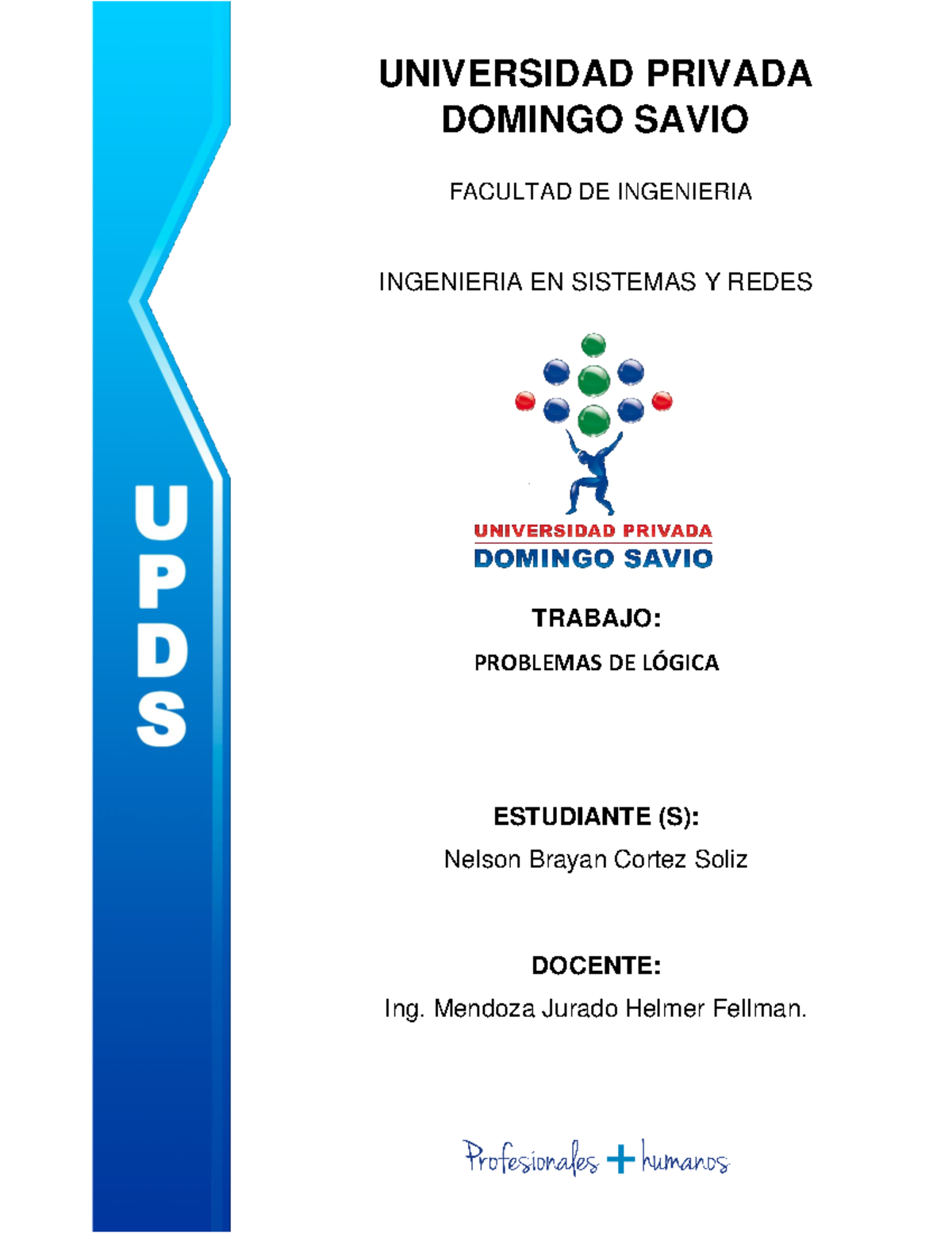 Cortez nelson logica - XDZXFVDFB - UNIVERSIDAD PRIVADA DOMINGO SAVIO ...