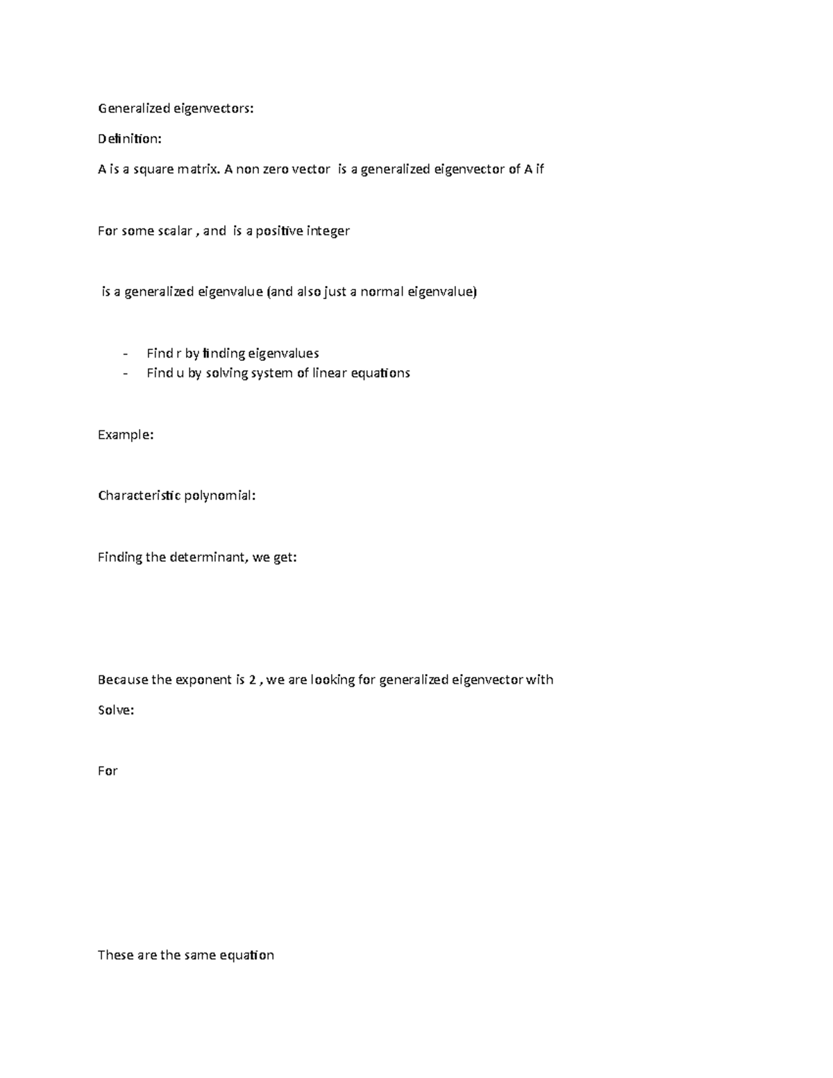 Generalized eigenvectors - Generalized eigenvectors:Definition: A is a ...