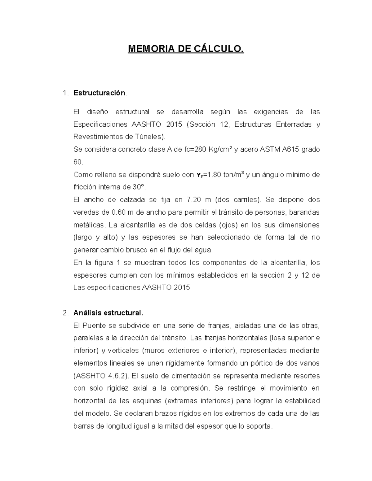 Memoria DE Calculo - MEMORIA DE CÁLCULO. 1. Estructuración. El diseño estructural se desarrolla ...