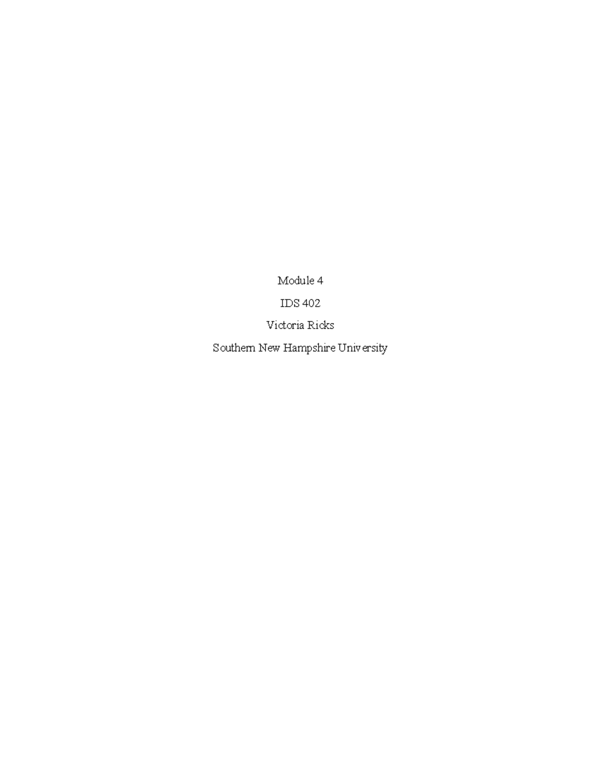 Module 4 IDS402 Victoria Ricks - Module 4 IDS 402 Victoria Ricks ...