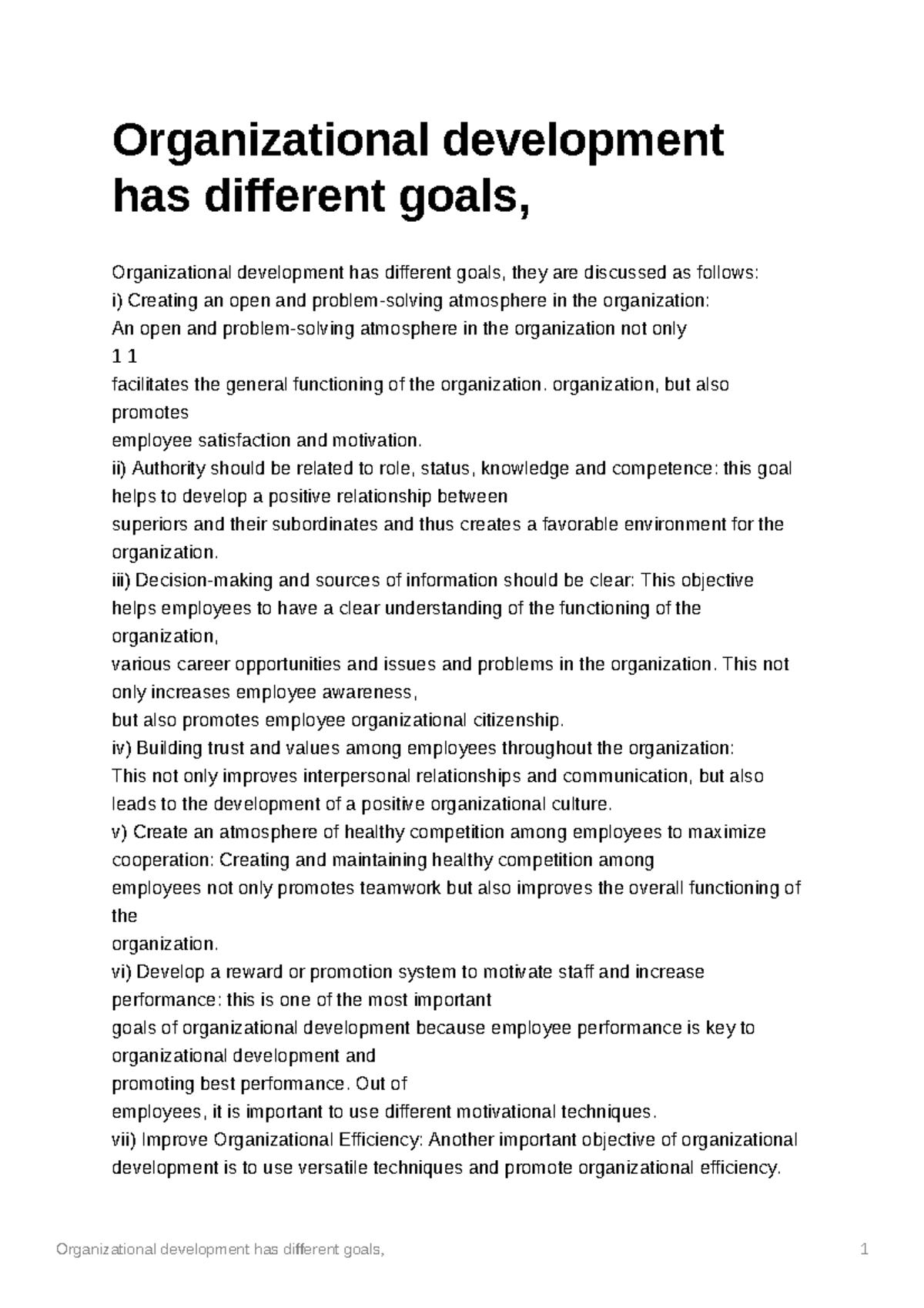 Organizational development has different goals - organization, but also ...