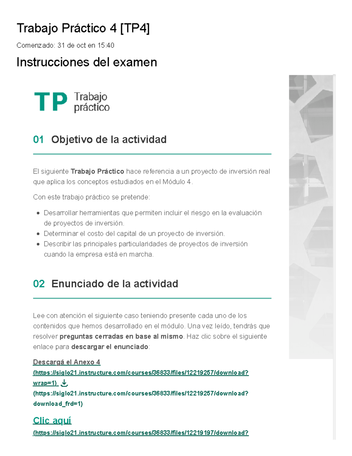 Examen Trabajo Práctico 4 [TP4] 87.5% DD - Trabajo Práctico 4 [TP4] Comenzado: 31 de oct en 15 ...