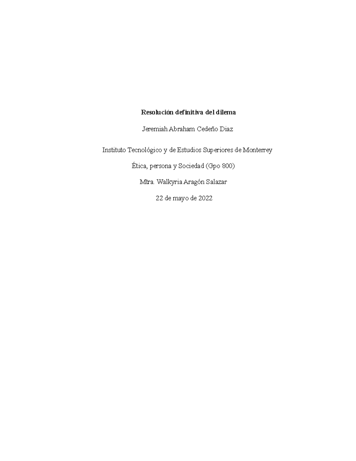 A00826647 Fase3Finaldelproyecto - Resolución definitiva del dilema ...